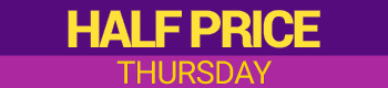 1/2 Price Thursday